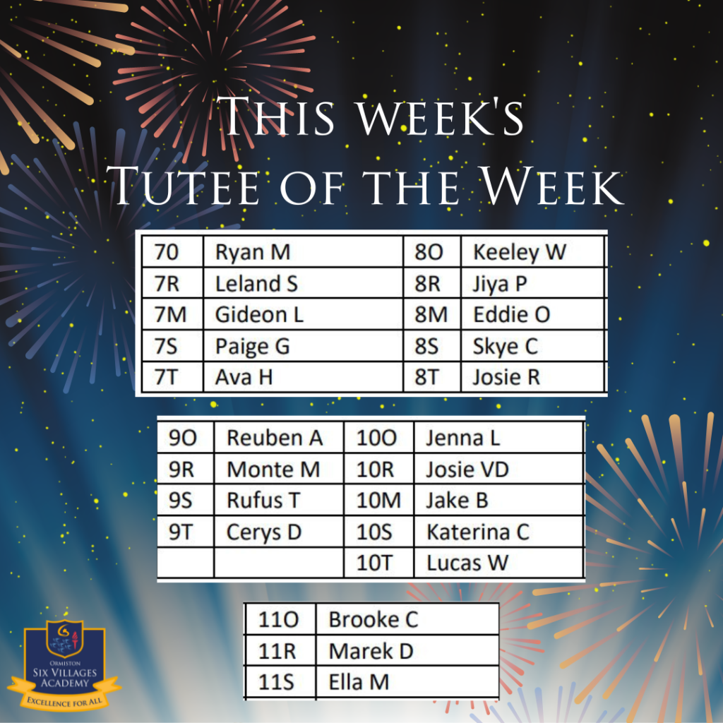 Ormiston Six Villages Academy - Tutee of the week W/C 1st May 2023