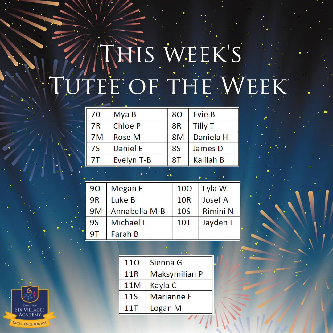 Ormiston Six Villages Academy - Tutee of the week W/C 13th November 2023